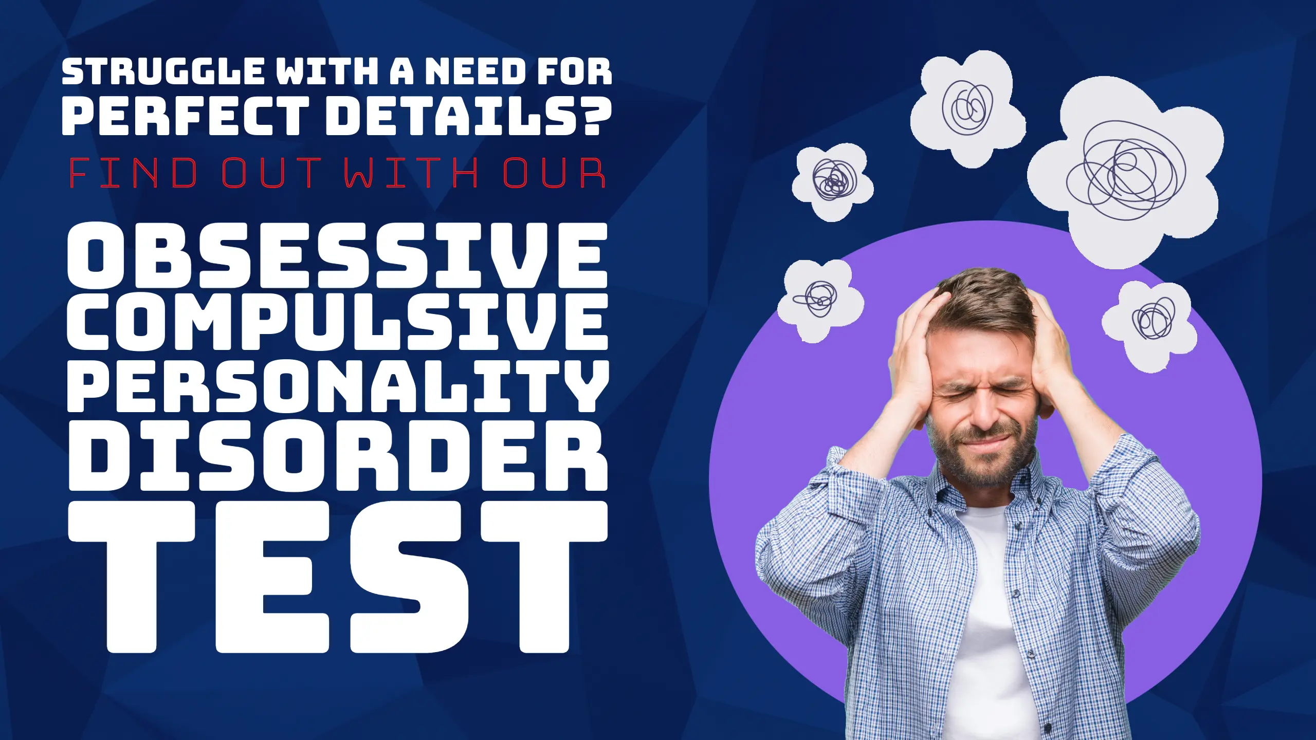 Obsessive Compulsive Personality Disorder Test (OCPD Quiz)